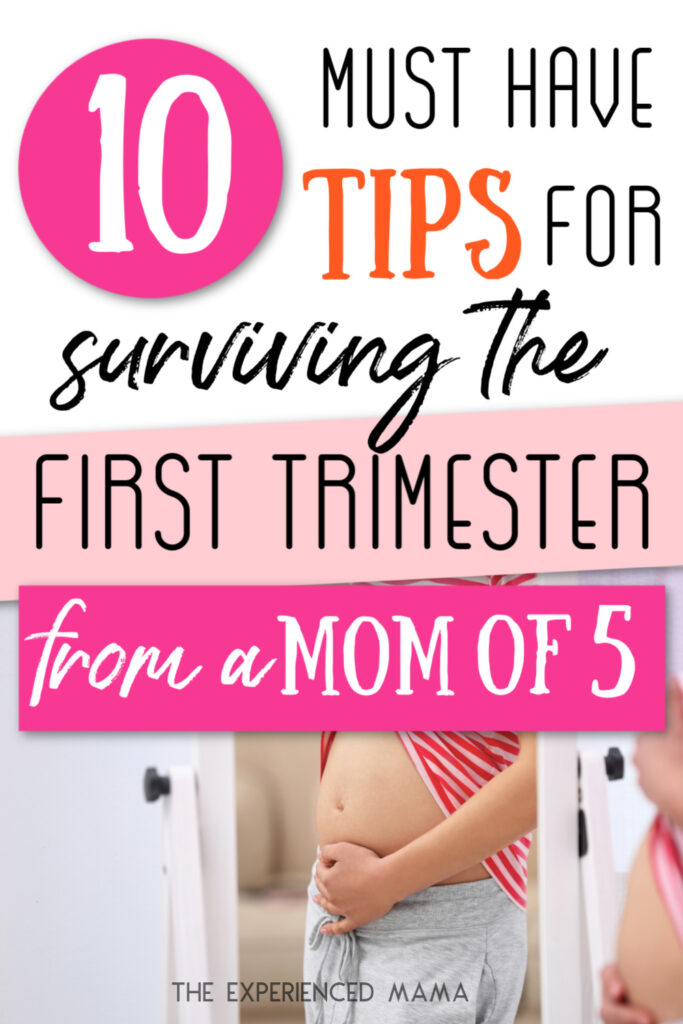10 Must-Have Tips for Surviving the First Trimester (from a mom of 5 ...