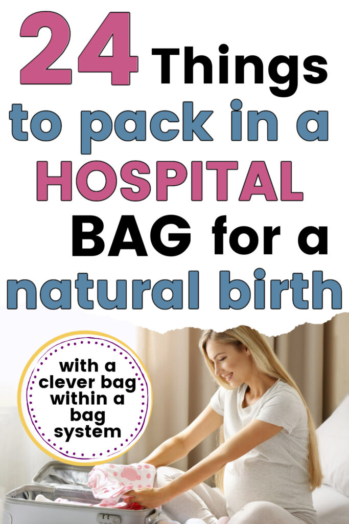 What to Pack in Your Hospital Bag for a Natural Birth - Growing Serendipity