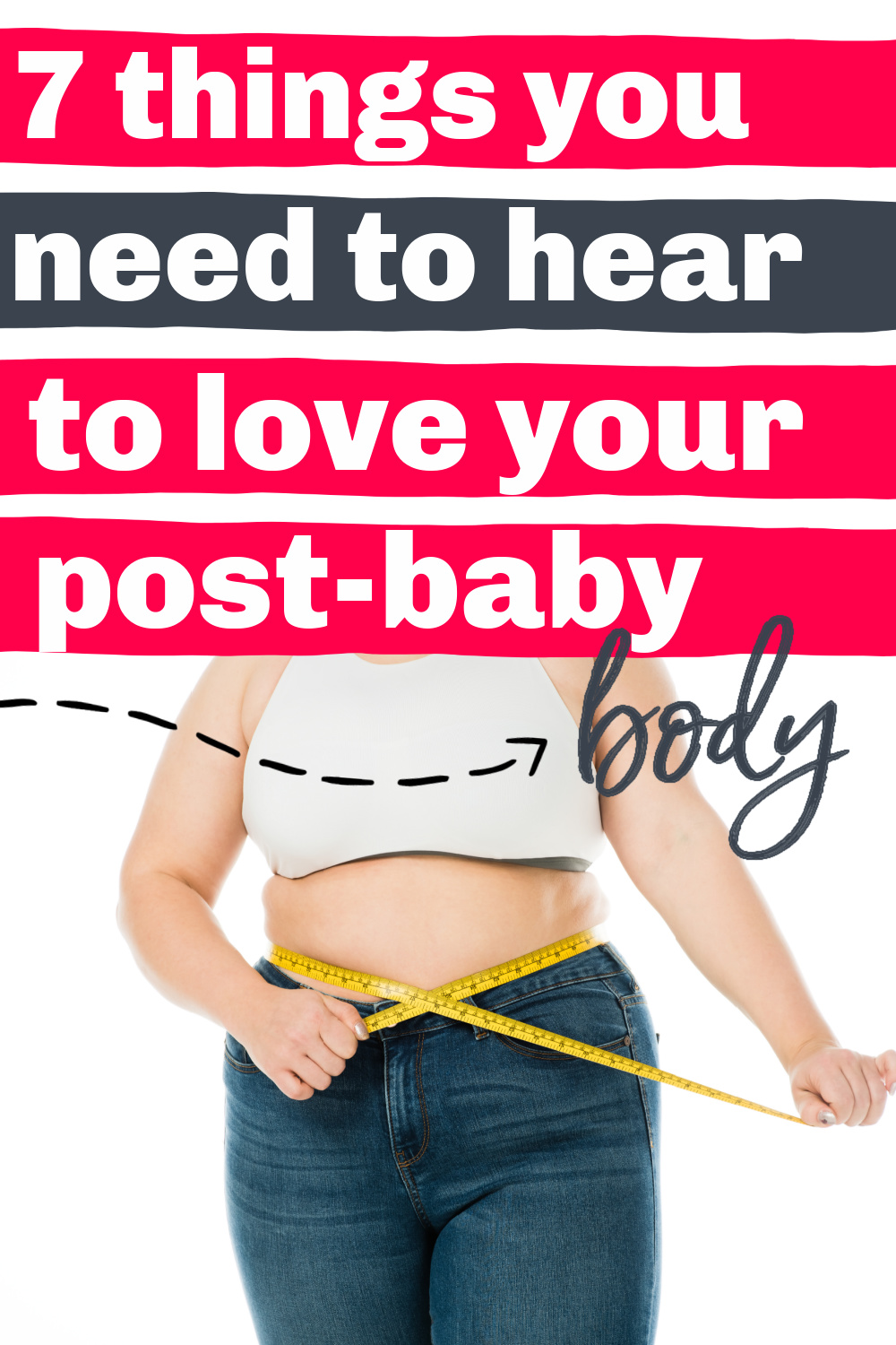 Struggling with Body Image After Baby? 7 Things You Need to Hear ...