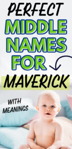 Perfect Middle Names for Maverick: Best-Sounding Ideas (With Meanings ...